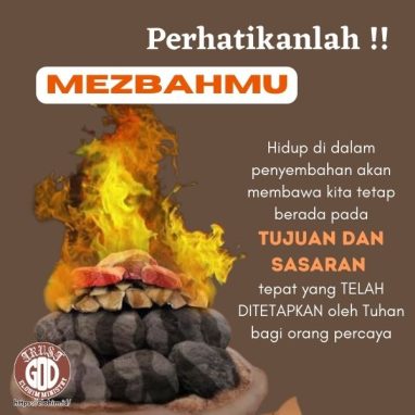 Perhatikanlah MEZBAHmu - Elohim Ministry