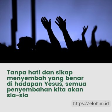 MENYEMBAH DENGAN BENAR - Elohim Ministry