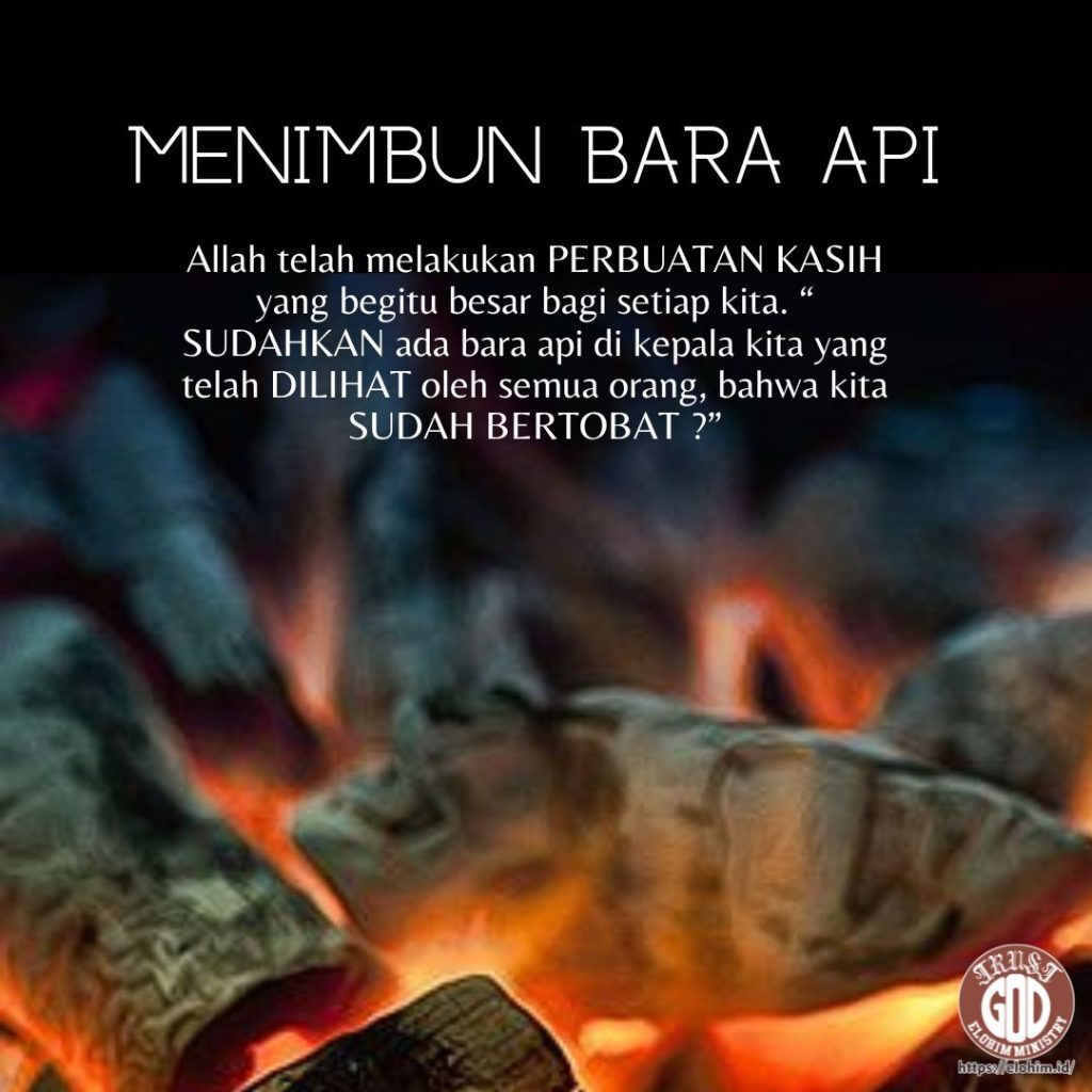 Menimbun Bara Api - Elohim Ministry