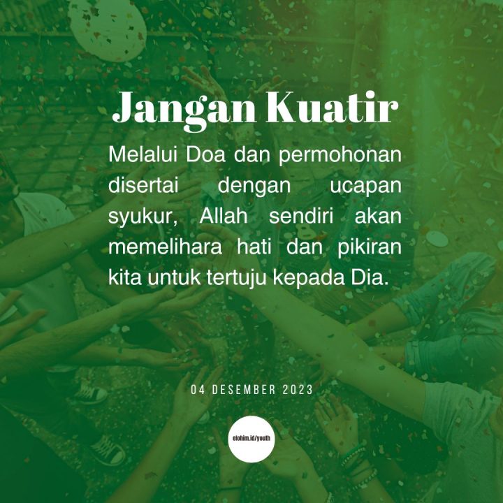 JANGAN KUATIR AKAN HIDUPMU - Elohim Ministry