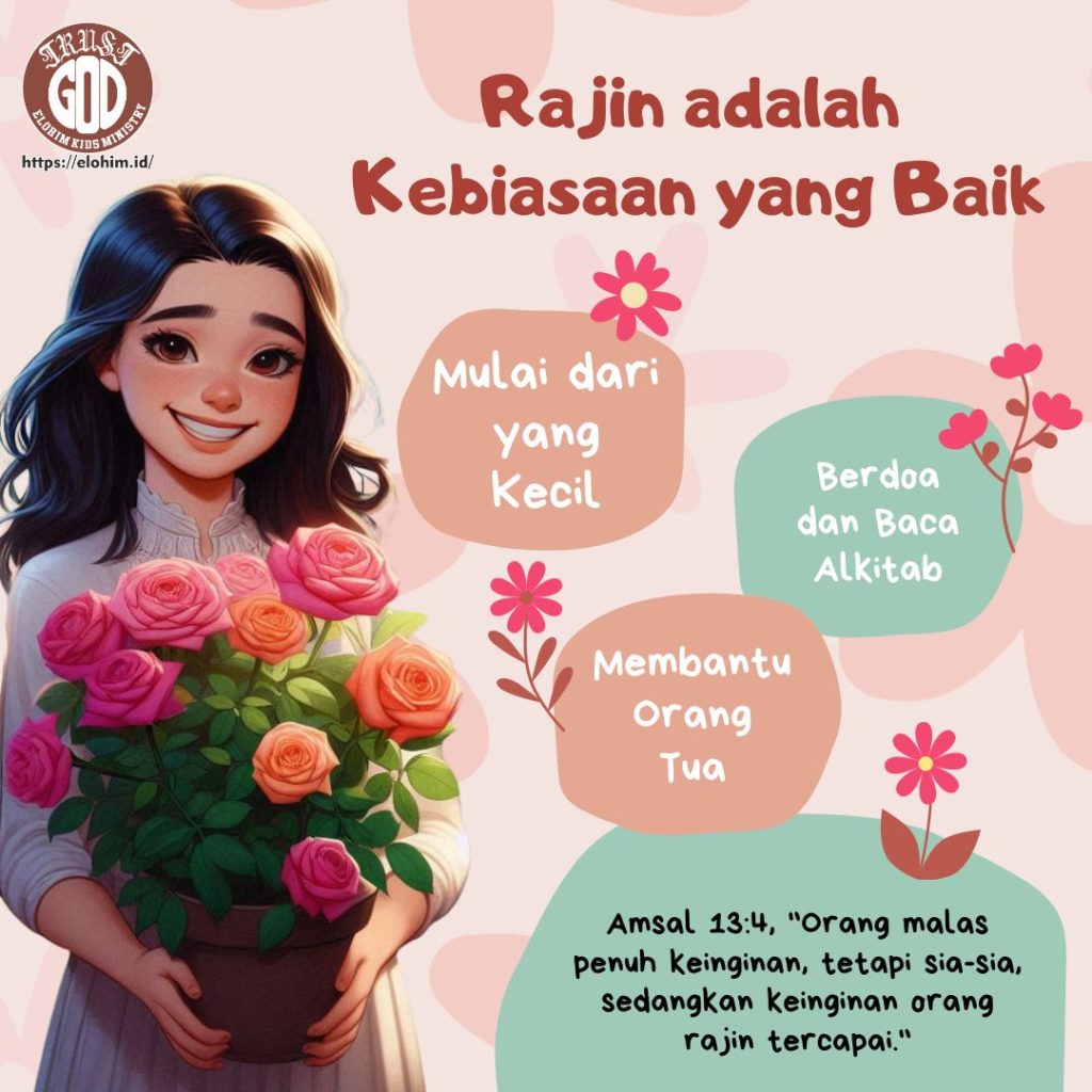 "Rajin adalah Kebiasaan yang Baik" - Elohim Ministry