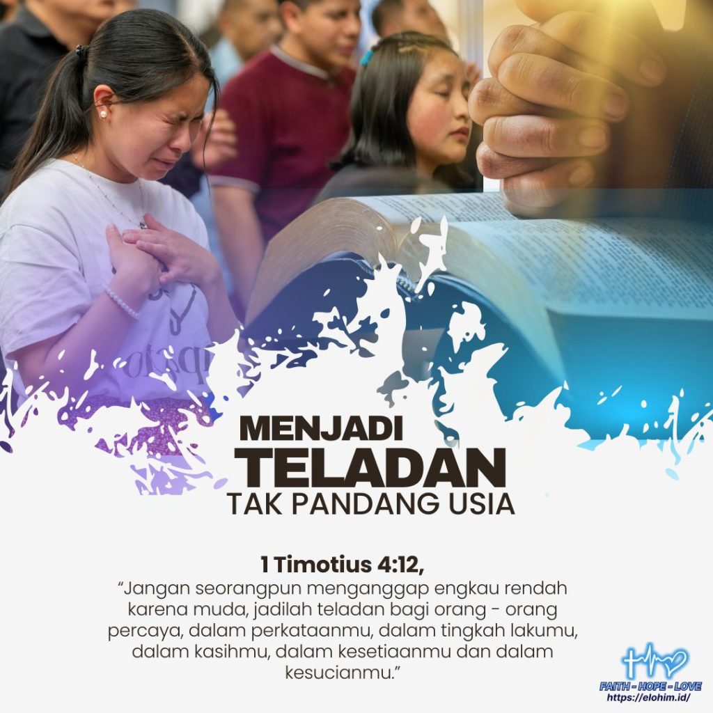 Menjadi Teladan tak pandang Usia - Elohim Ministry