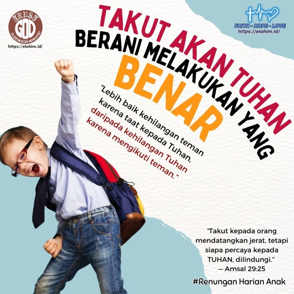 Takut Akan Tuhan – Berani Melakukan yang Benar! - Elohim Ministry