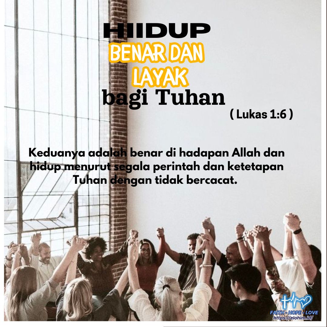 Hidup Benar dan Layak bagi Tuhan - Elohim Ministry